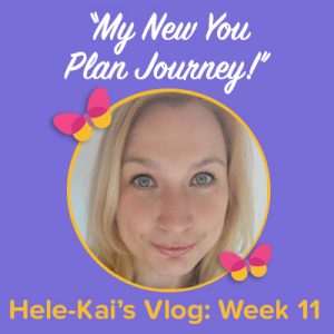 Week 11: Hele’s New You weight loss vlog - The New You Plan