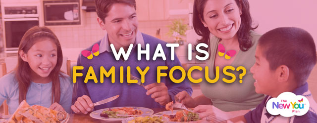 What Is Family Focus? - The New You Plan