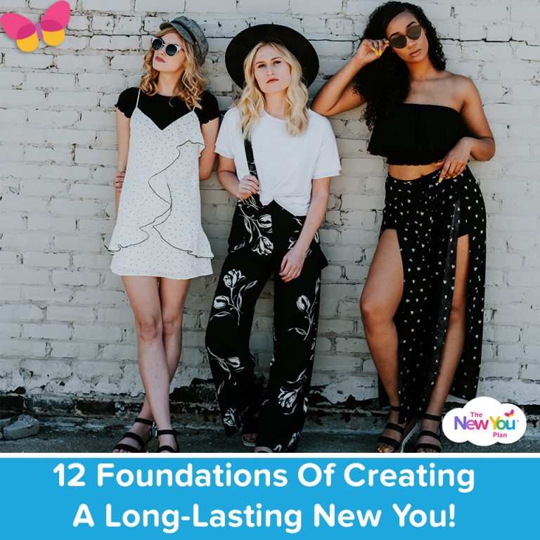12 Foundations Of Creating A Long Lasting New You - The New You Plan