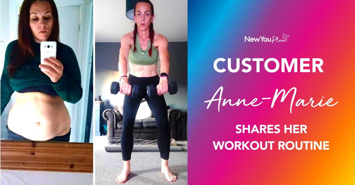 Customer Anne-Marie Shares Her Workout Routine - The New You Plan